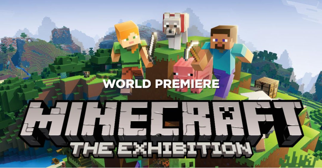 World Premiere of Minecraft: The Exhibition Virtual Landscape Comes to ...